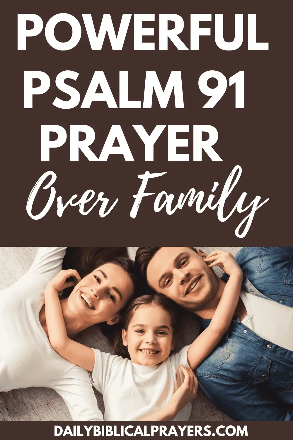 Powerful Psalm 91 Prayer Over Family - daily biblical prayers