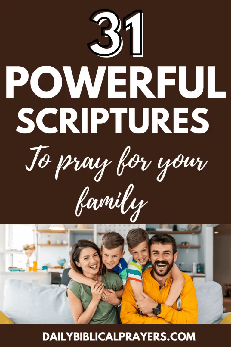 31 Powerful Scriptures to Pray for your family - daily biblical prayers