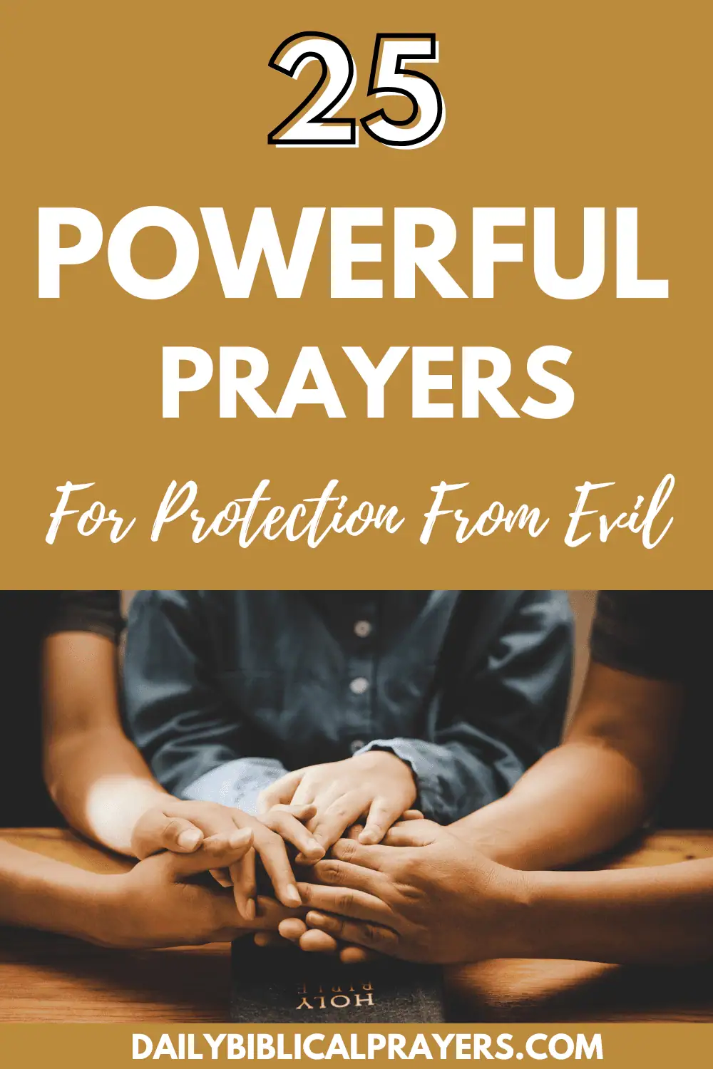 25 Powerful Prayers For Protection From Evil - daily biblical prayers