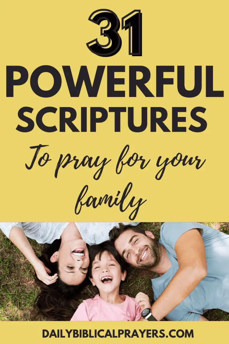 31 Powerful Scriptures to Pray for your family - daily biblical prayers