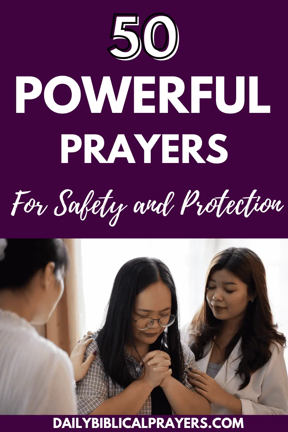 50 Powerful Prayers for Safety and Protection - daily biblical prayers